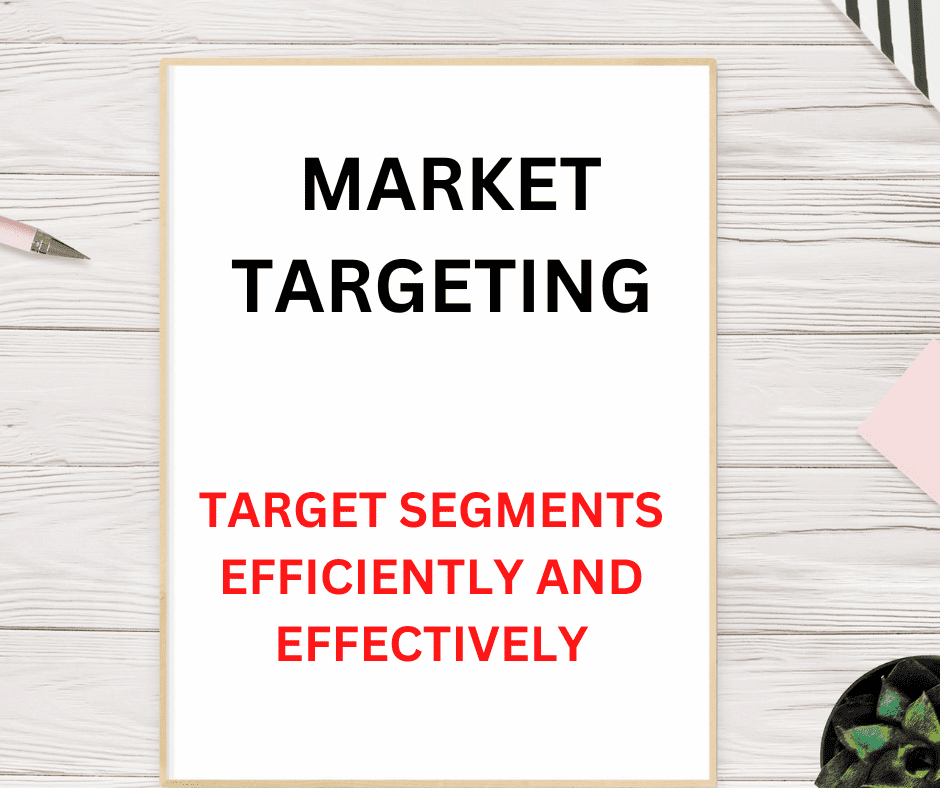 Market Targeting: Target Segments Efficiently And Effectively | Webhost ...