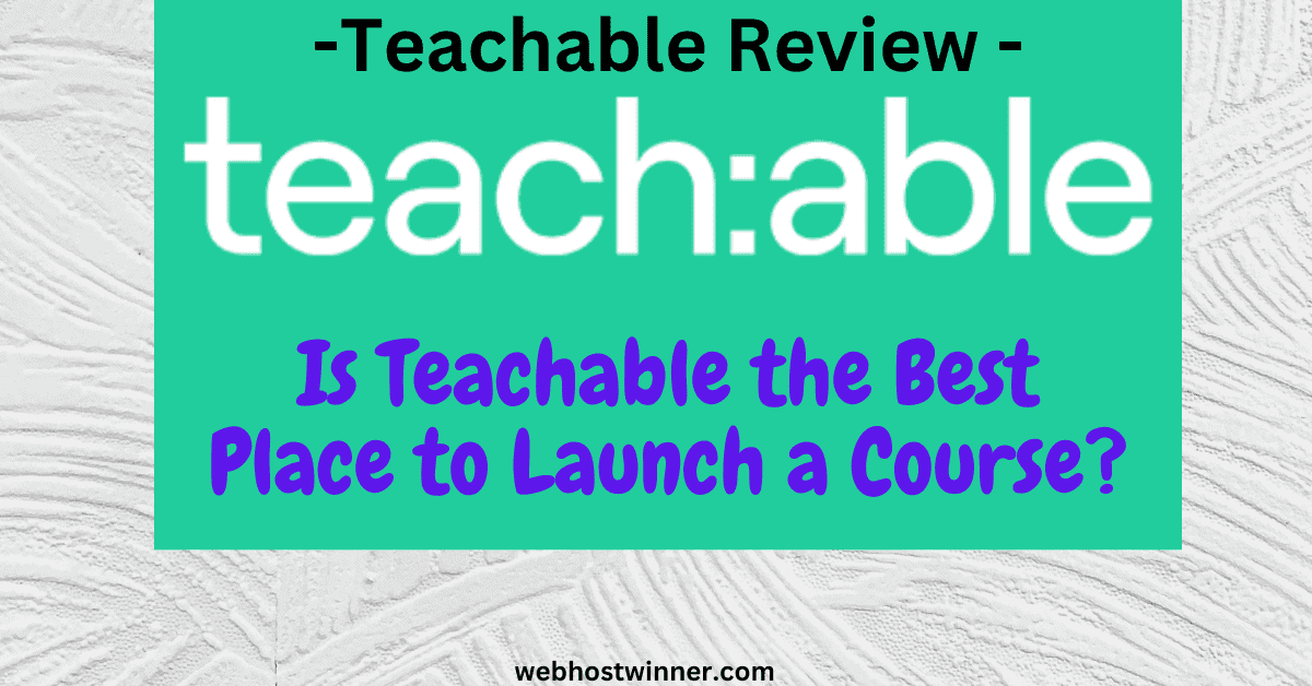Teachable Review 2025 - Is Teachable The Best Place To Launch A Course ...